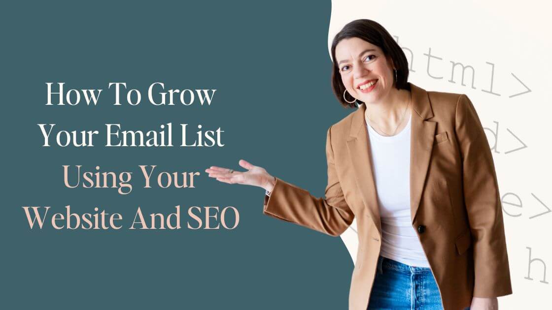 How To Grow Your Email List Using Your Website And SEO